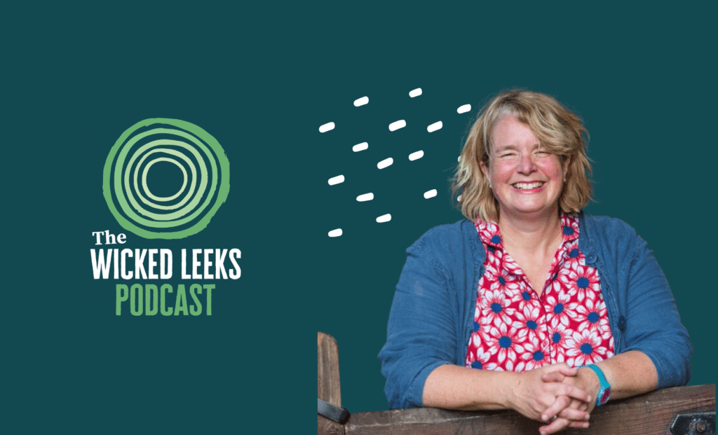 The Wicked Leeks Podcast: Beccy Speight - Wicked Leeks